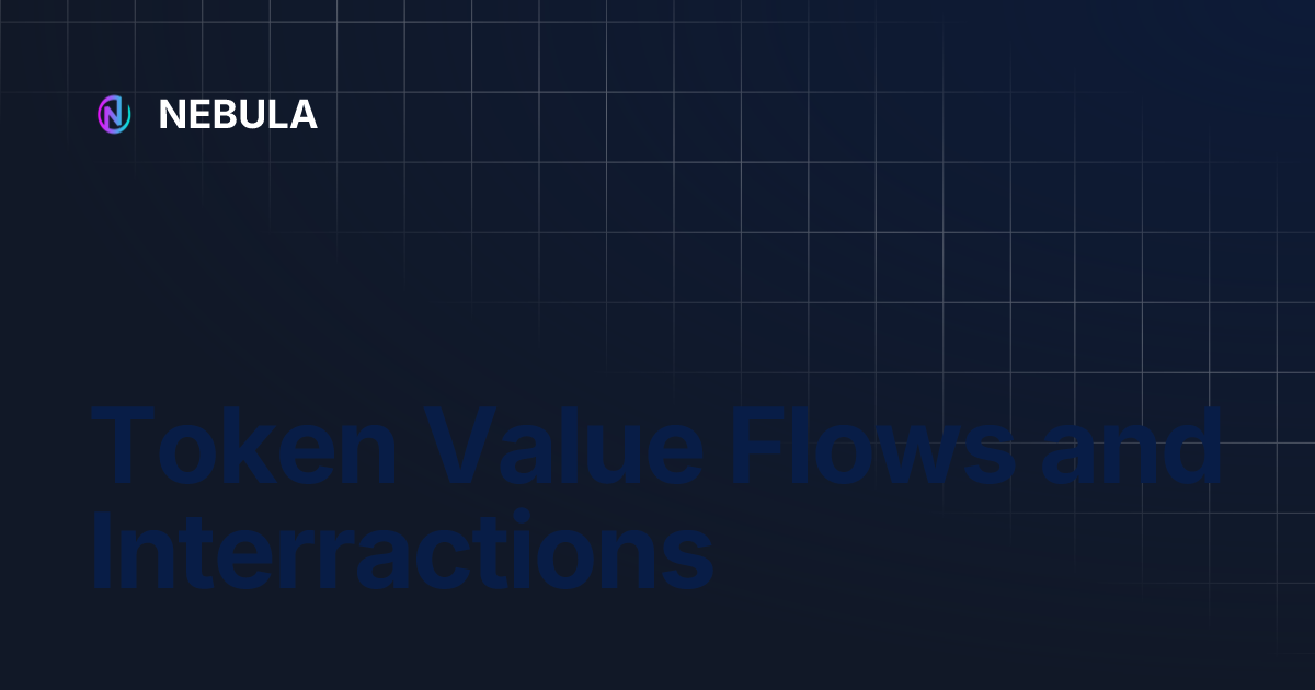 Token Value Flows and Interractions | NEBULA