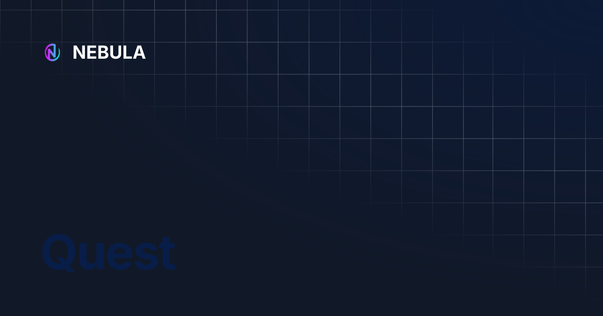 Quest | NEBULA